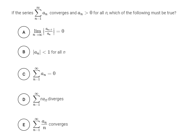 Solved If the series an converges and are > 0 for all n, | Chegg.com