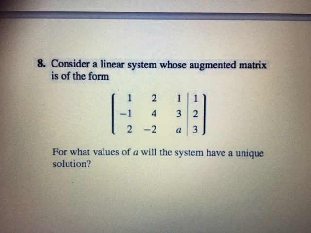 Solved Consider A Linear System Whose Augmented Matrix Is Of