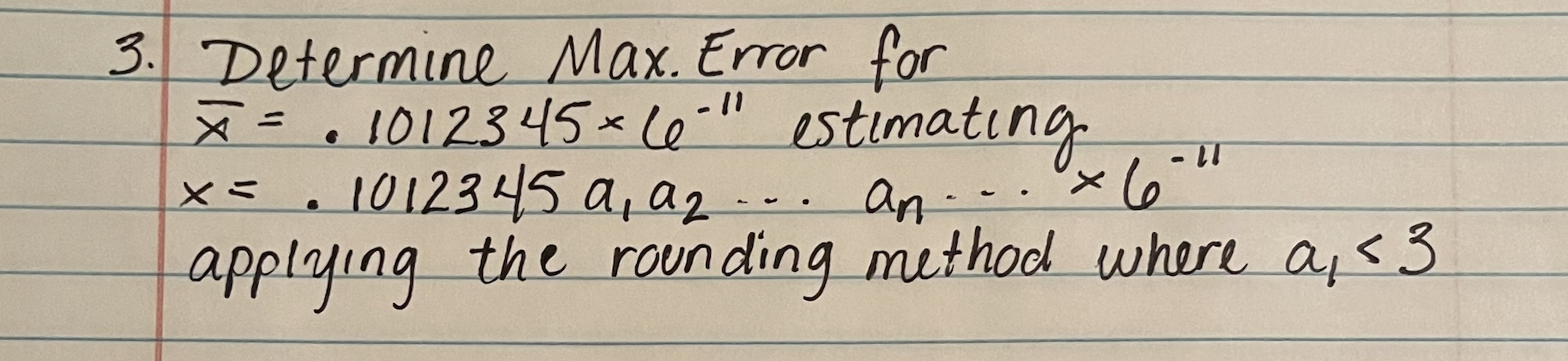 Solved 3. Determine Max. Error for = .1012345*40" | Chegg.com
