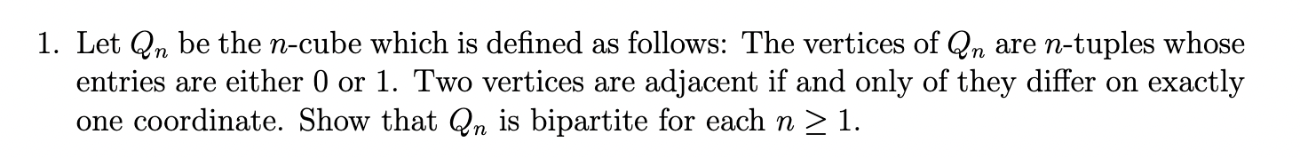 Solved Let Qn be the n-cube which is defined as follows: The | Chegg.com