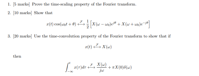 Solved 1. 5 marks Prove the time-scaling property of the | Chegg.com