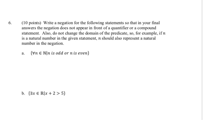 Solved 6. (10 points) Write a negation for the following | Chegg.com