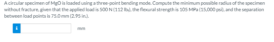 Solved A circular specimen of MgO is loaded using a | Chegg.com