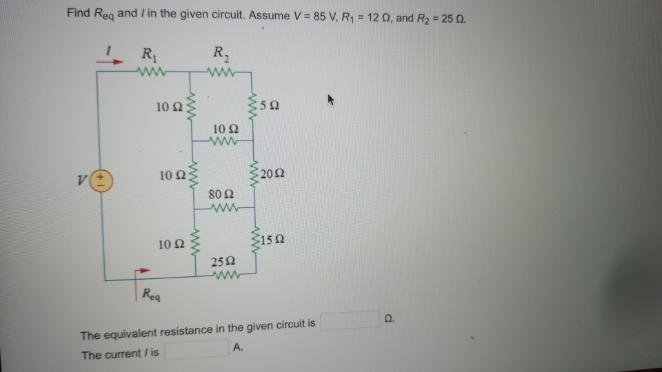 Solved Find Reg and / in the given circuit. Assume V = 85 V, | Chegg.com