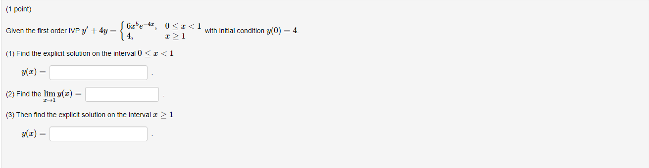 Solved (1 point) Given the first order IVP y + 4y = { Tim | Chegg.com