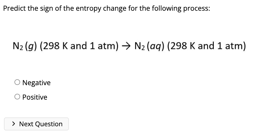 Solved Predict the sign of the entropy change for the | Chegg.com