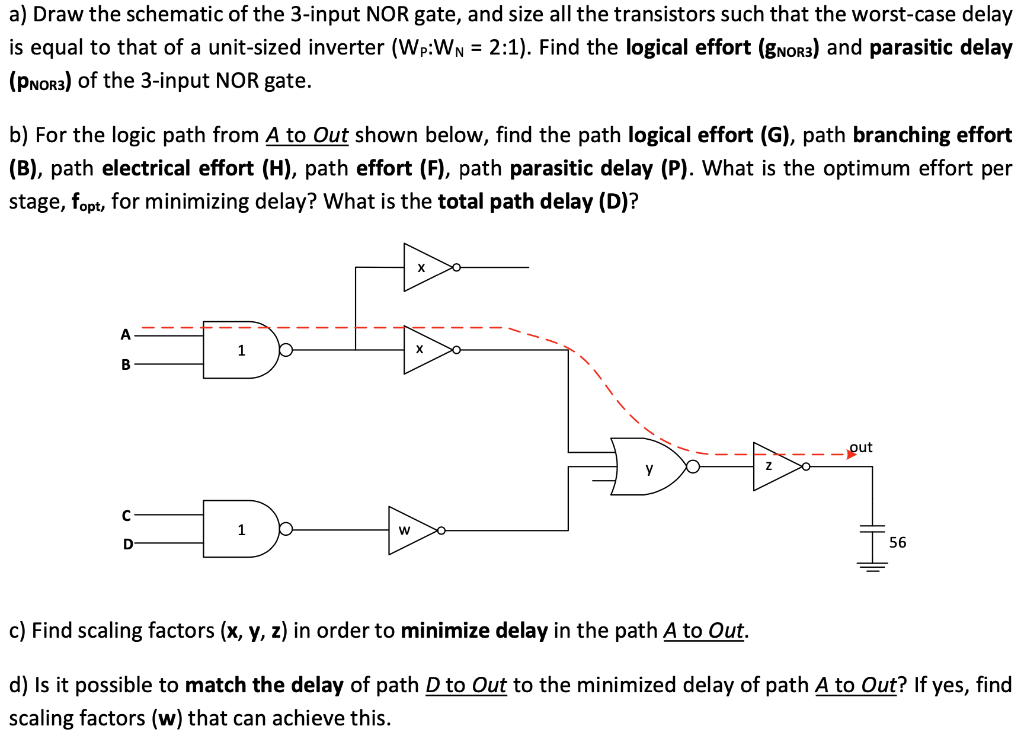 Solved a) Draw the schematic of the 3-input NOR gate, and | Chegg.com