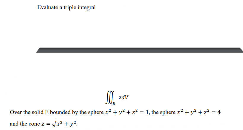 Solved Evaluate a triple integral ∭EzdV Over the solid E | Chegg.com