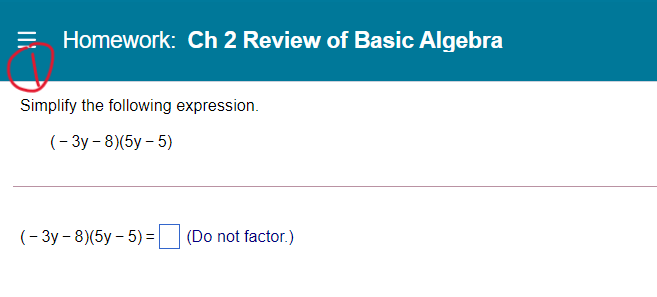 Solved = Homework: Ch 2 Review of Basic Algebra Simplify the | Chegg.com
