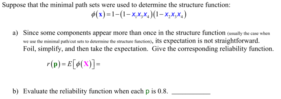 Solved Suppose that the minimal path sets were used to | Chegg.com