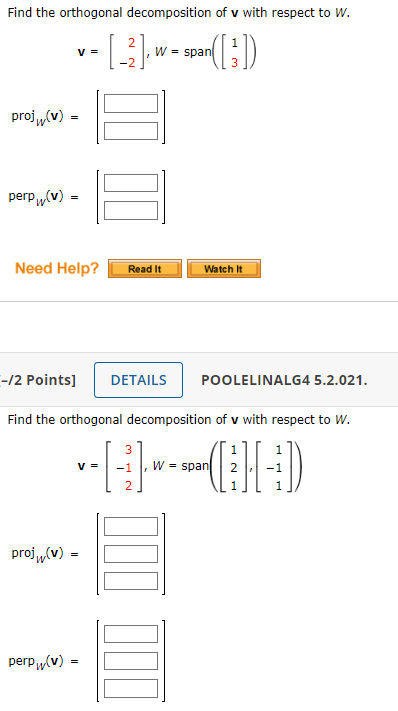 Solved Find the orthogonal decomposition of v with respect | Chegg.com