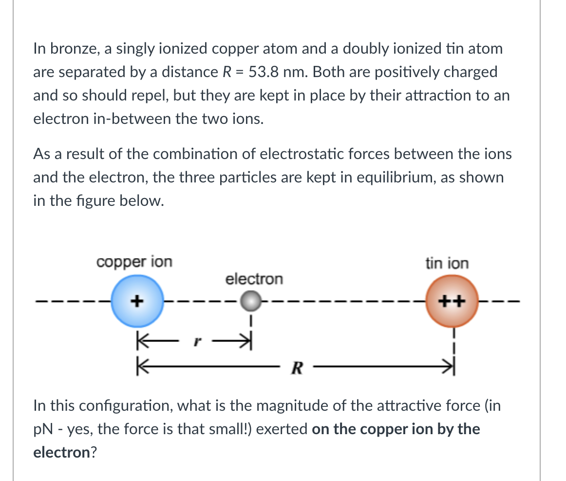 Solved In bronze, a singly ionized copper atom and a doubly | Chegg.com