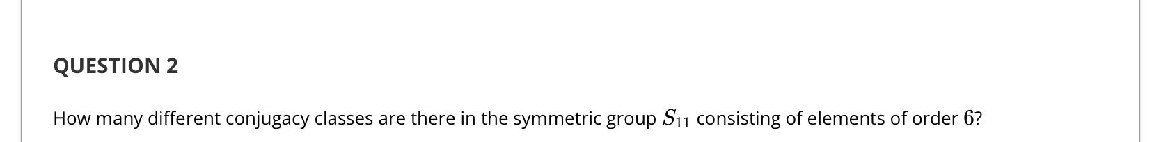 Solved How Many Different Conjugacy Classes Are There In The