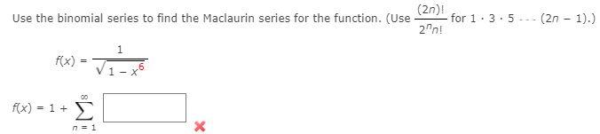 Solved Use The Binomial Series To Find The Maclaurin Series