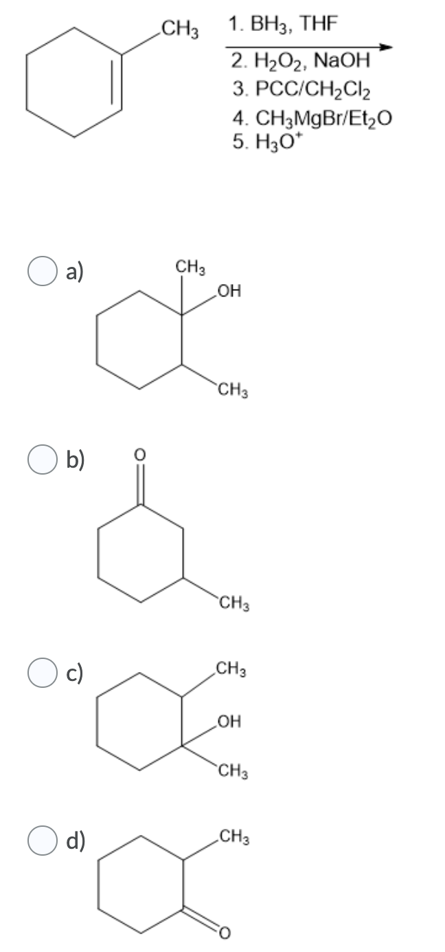 Solved CH? 1. BH3, THF 2. H2O2, NaOH 3. PCC/CH2Cl2 4. | Chegg.com
