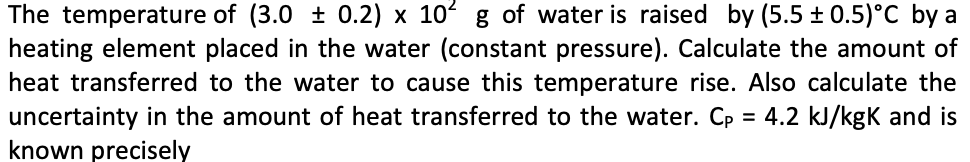 Solved The temperature of (3.0+-0.2)\\\\times 10^(2)g of | Chegg.com