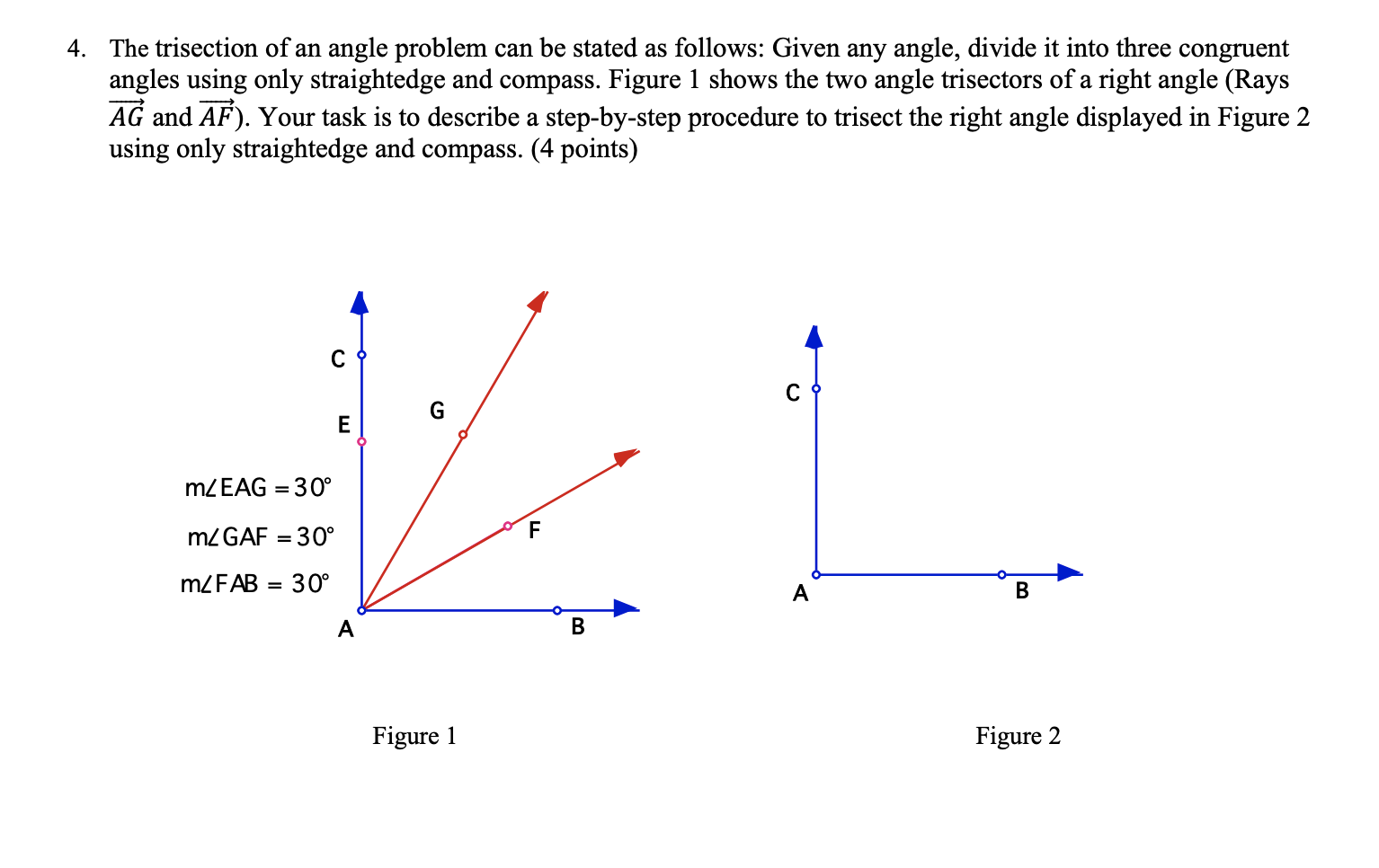 Solved 4. The trisection of an angle problem can be stated | Chegg.com