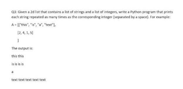 Solved 03: Given a 2d list that contains a list of strings | Chegg.com