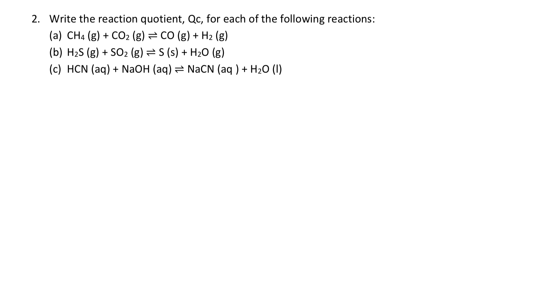 Solved 2. Write the reaction quotient, Qc, for each of the | Chegg.com