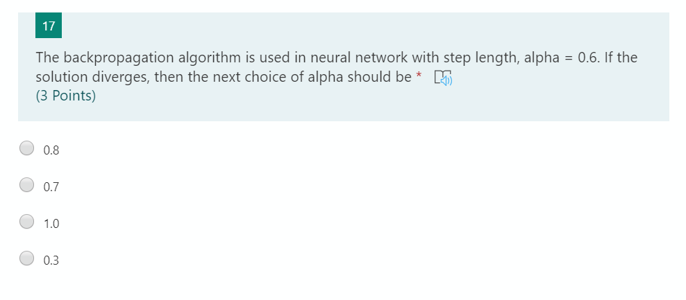 Solved 17 The backpropagation algorithm is used in neural | Chegg.com