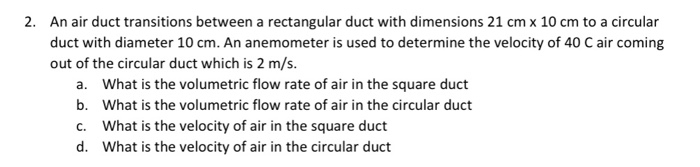 Solved 2. An air duct transitions between a rectangular duct | Chegg.com