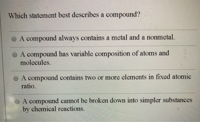 Solved Which statement best describes a compound? A compound | Chegg.com