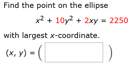 Solved Find The Point On The Ellipse X2 + 10y2 + 2xy = 2250