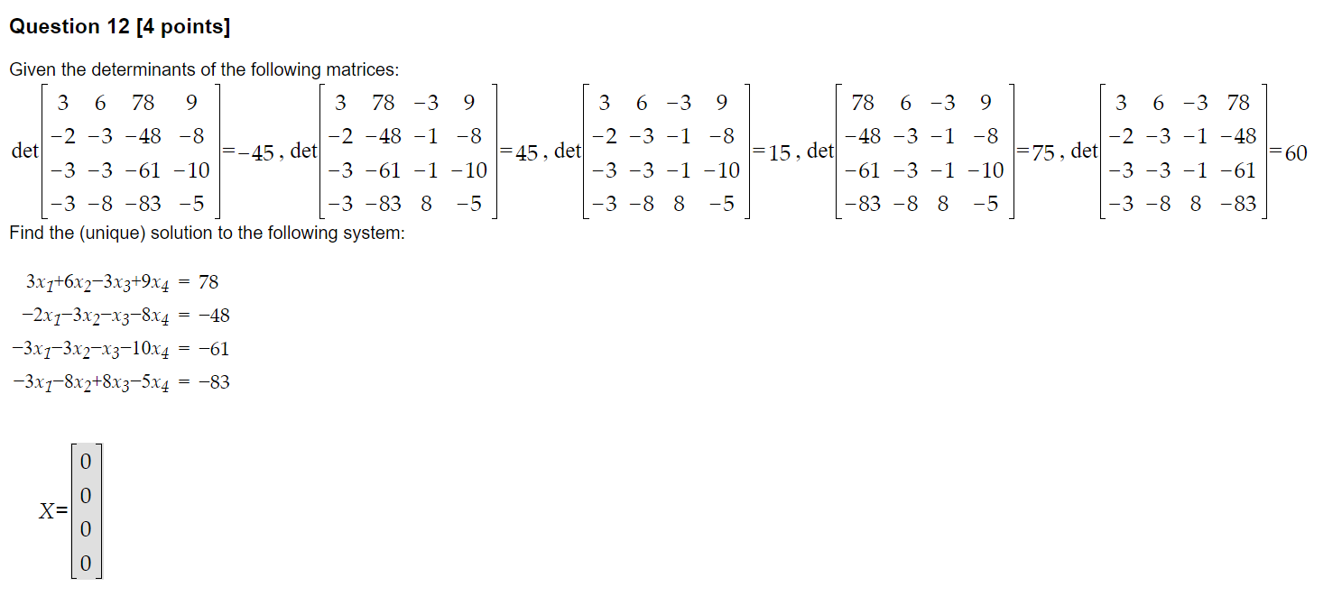 Solved Question 12 [4 points] 78 Given the determinants of | Chegg.com