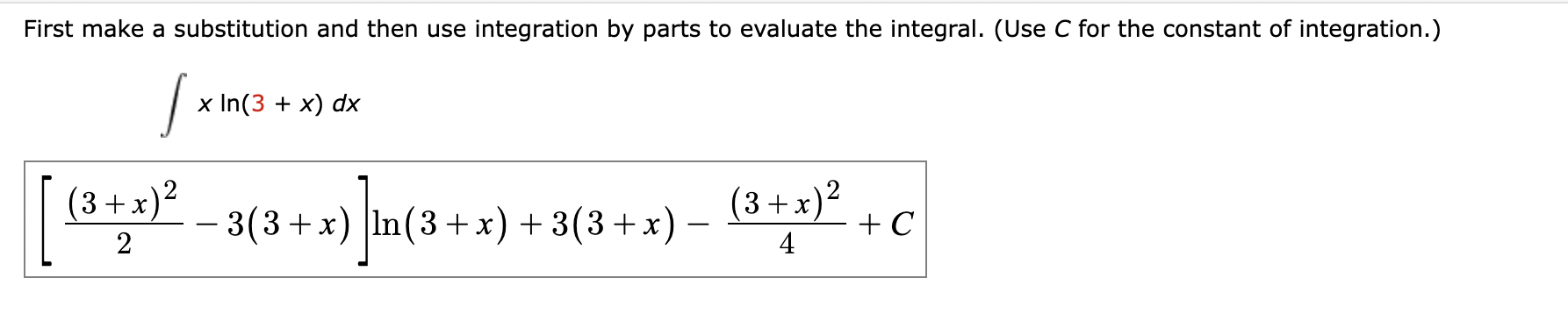 Solved ∫xln(3+x)dx [2(3+x)2−3(3+x)]ln(3+x)+3(3+x)−4(3+x)2+C | Chegg.com