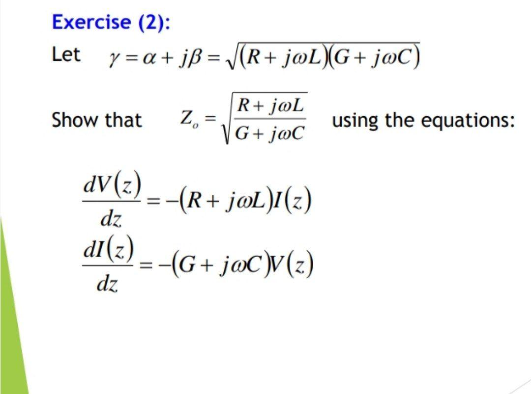 Solved Exercise (2) Let y =a + jß = V(R+ joL)(G+ joC) Show | Chegg.com