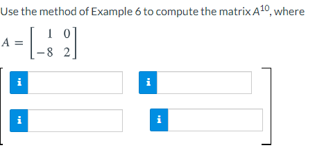 Solved Use the method of Example 6 to compute the matrix | Chegg.com