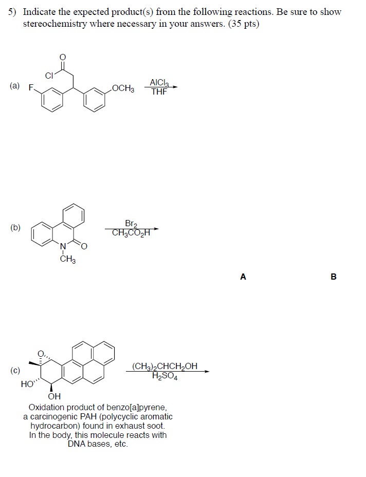 Solved 5) Indicate the expected product(s) from the | Chegg.com