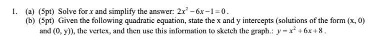 Solved 1. (a) (5pt) Solve for x and simplify the answer: | Chegg.com