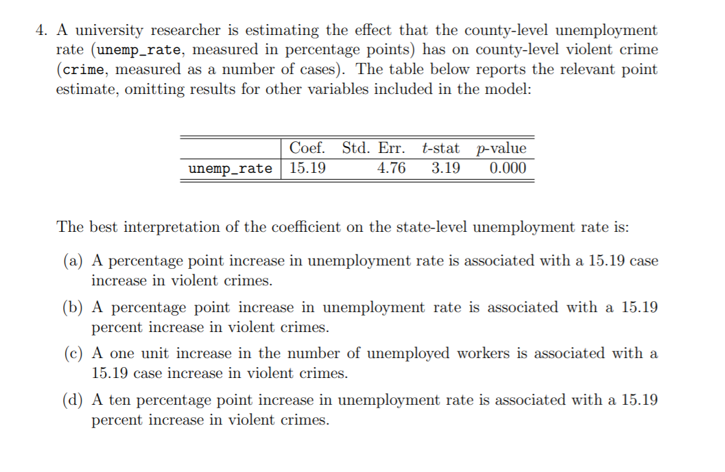 Solved 4. A university researcher is estimating the effect | Chegg.com