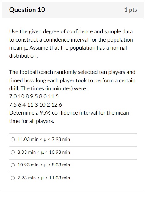 Solved Question 10 1 pts Use the given degree of confidence | Chegg.com