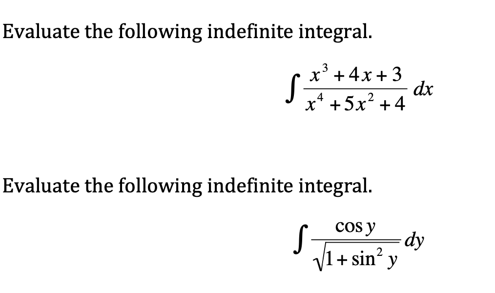 Solved Evaluate the following indefinite integral. x3 + 4x + | Chegg.com
