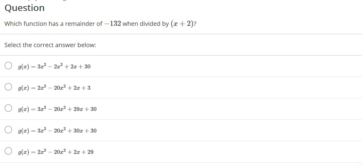 Solved Question Which function has a remainder of –132 when | Chegg.com