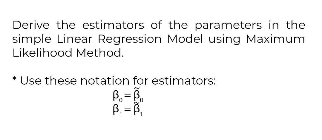 Solved Derive the estimators of the parameters in the simple | Chegg.com