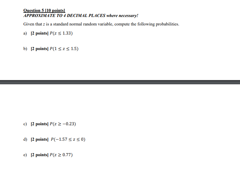 Solved Question 5 [10 points] APPROXIMATE TO 4 DECIMAL | Chegg.com