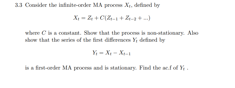 3.3 Consider the infinite-order MA process Xt, | Chegg.com