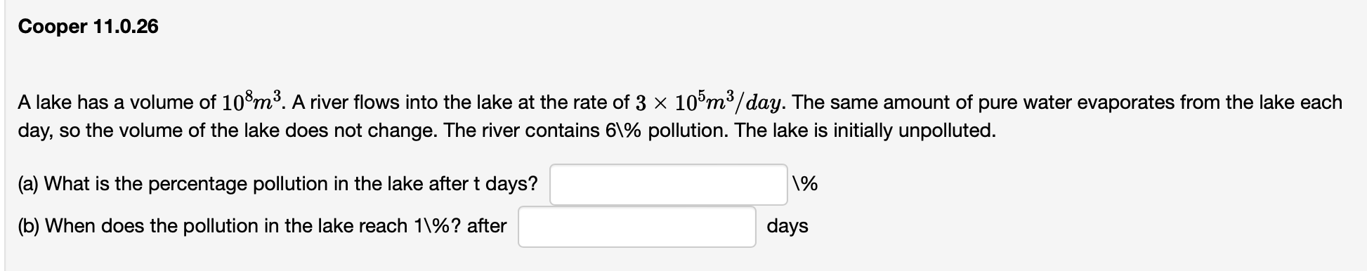 Solved A lake has a volume of 108 m3. A river flows into the | Chegg.com