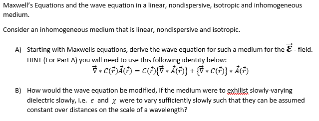 Solved Maxwell's Equations and the wave equation in a | Chegg.com