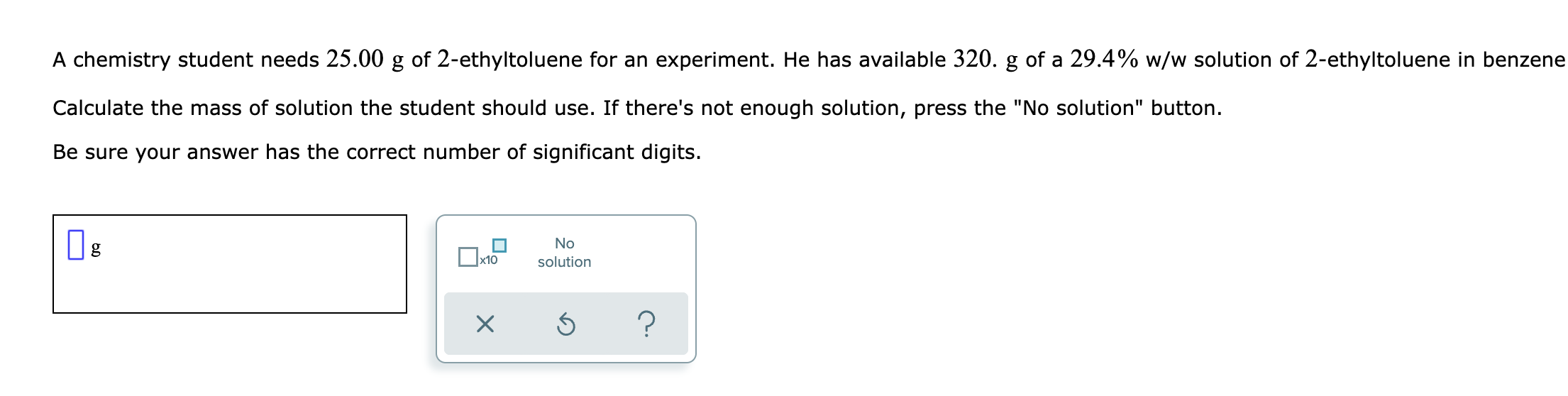 Solved A chemistry student needs 25.00 g of 2-ethyltoluene | Chegg.com