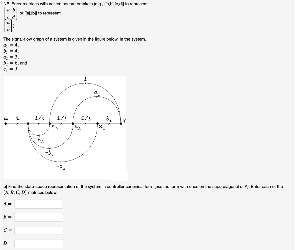 Solved NB: Enter matrices with nested square brackets (e.g., | Chegg.com