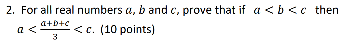 Solved 2. For all real numbers a, b and c, prove that if a
