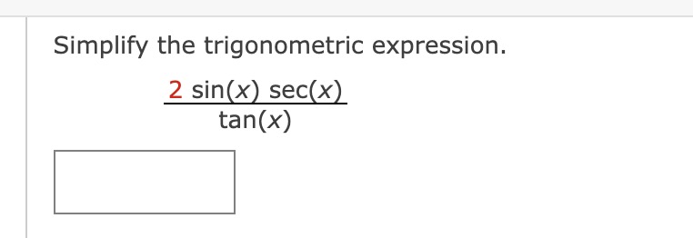 Solved Simplify the trigonometric | Chegg.com