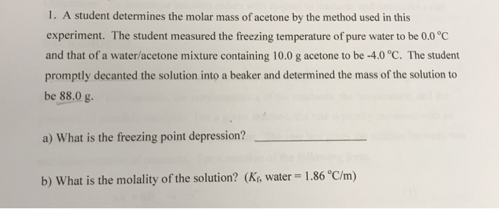 Solved 1. A student determines the molar mass of acetone by | Chegg.com