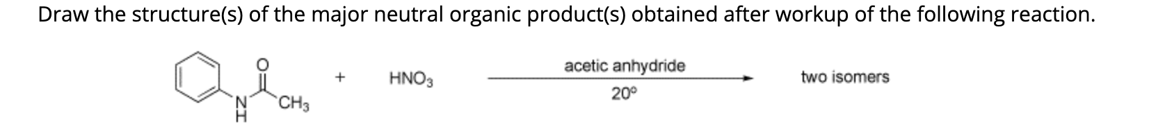 Solved Draw the structure(s) ﻿of the major neutral organic | Chegg.com