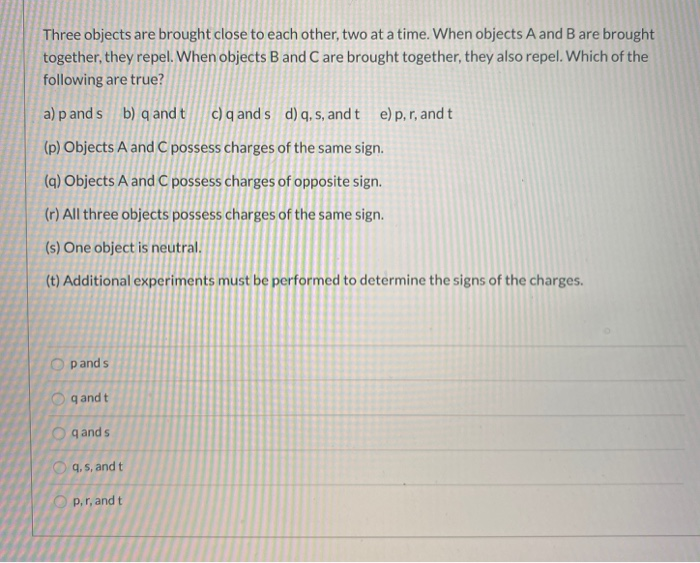 Solved Three objects are brought close to each other, two at | Chegg.com