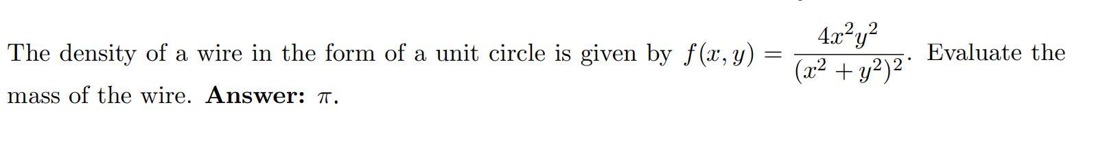 Solved = Evaluate the The density of a wire in the form of a | Chegg.com